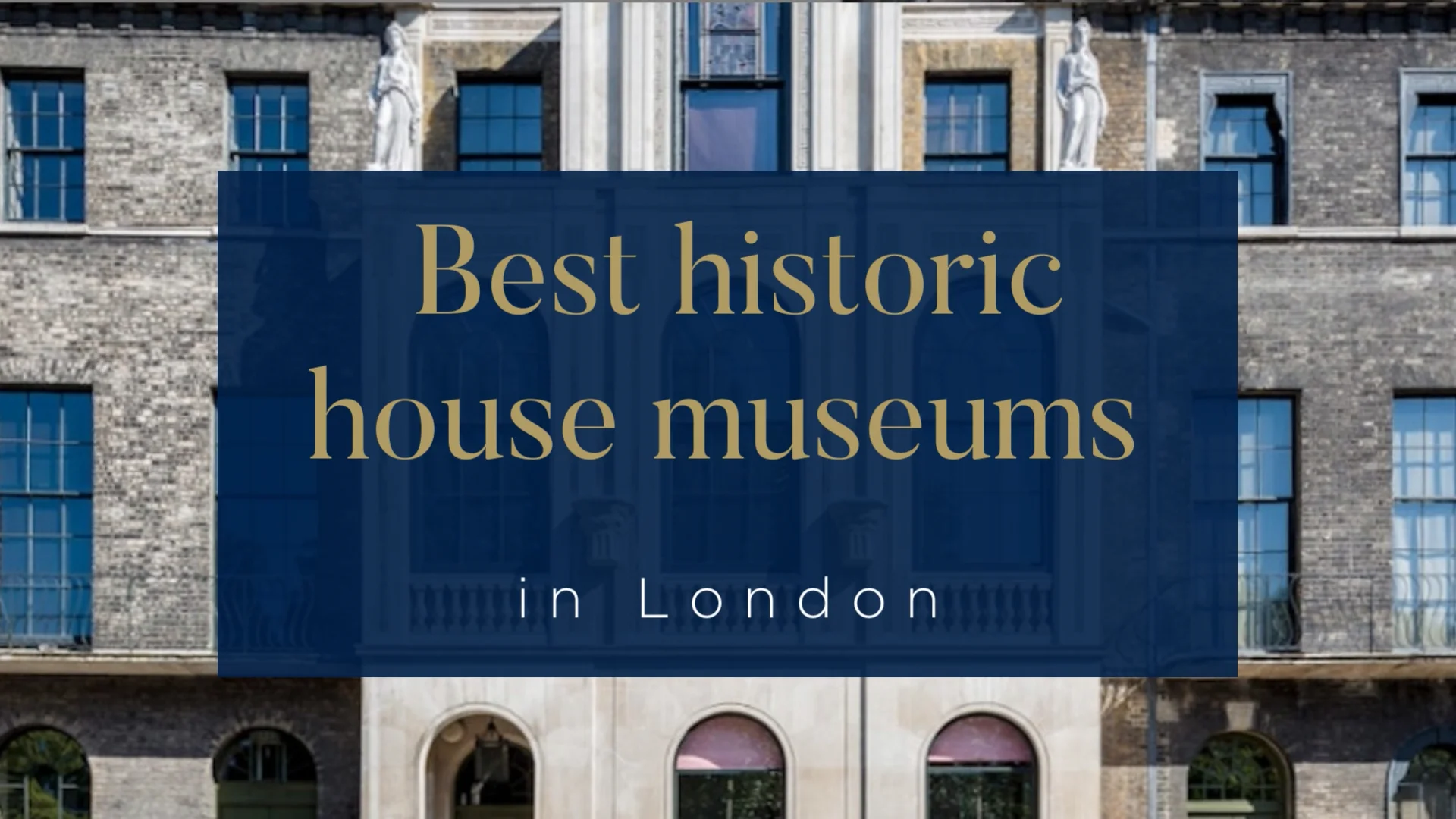 Best historic house museums in London on Vimeo