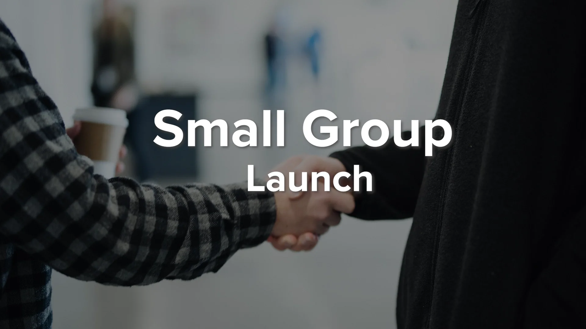 Small Group Launch on Vimeo