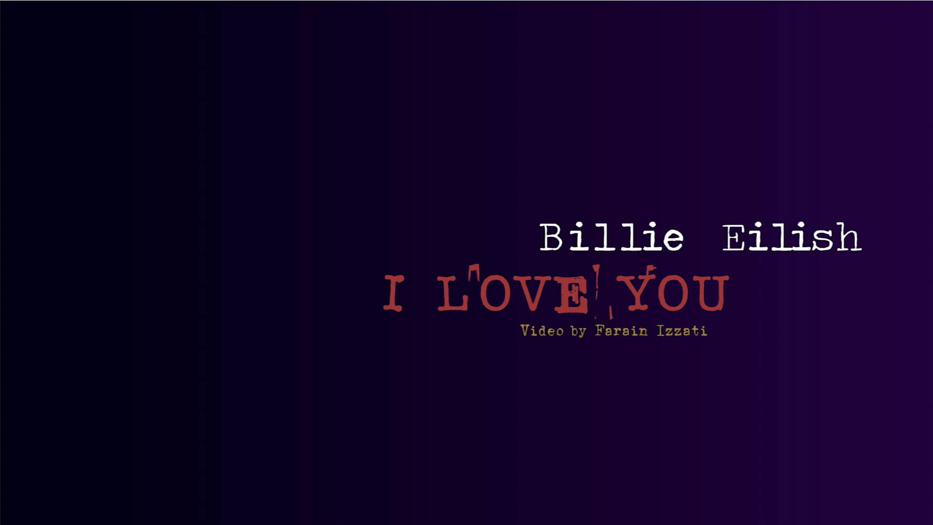 Billie Eilish - I Love You (Lyrics Video) on Vimeo