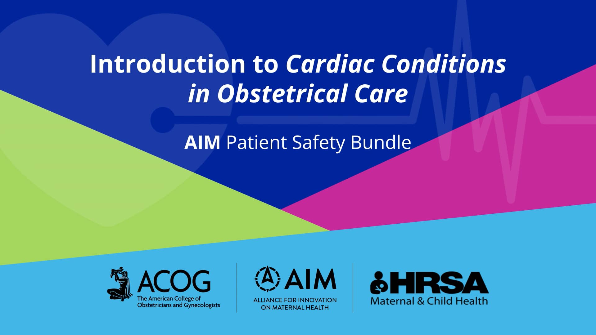 Introduction to Cardiac Conditions in Obstetrical Care: AIM Patient ...
