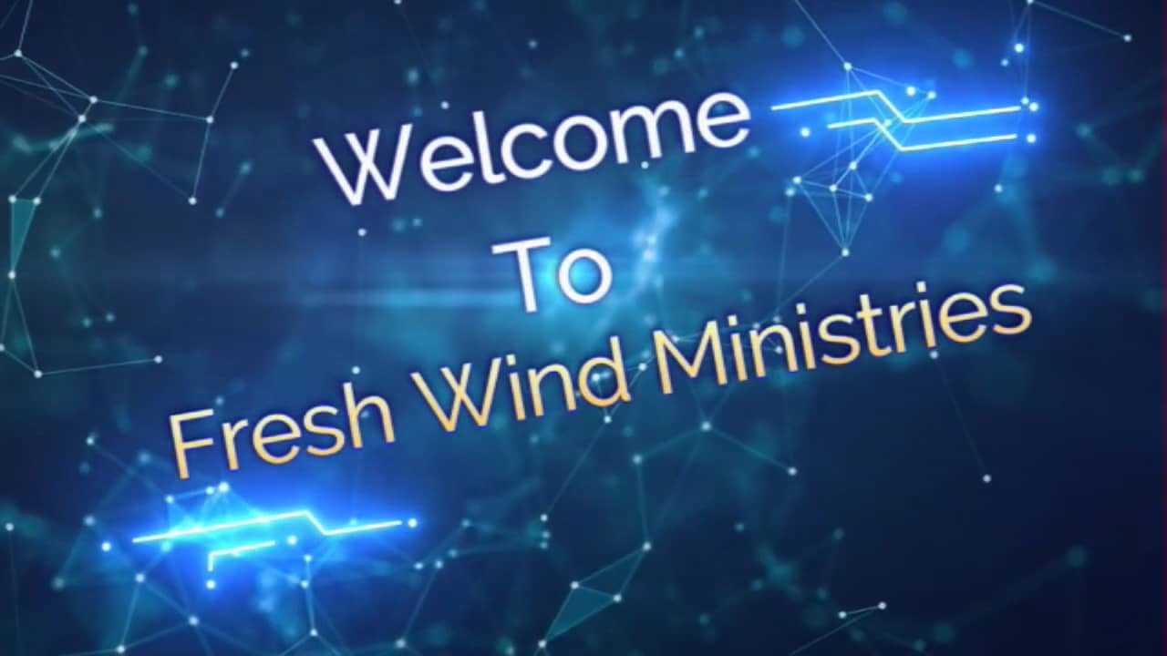 Fresh Wind Ministries 8-27-2022 on Vimeo