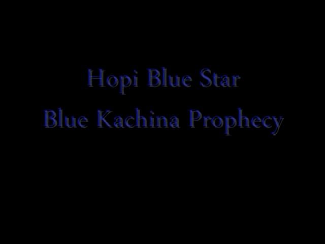 HOPI BLUE STAR PROPHECY on Vimeo