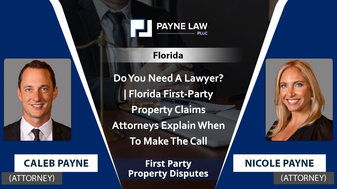Do You Need A Lawyer? | Florida First-Party Property Claims Attorneys ...