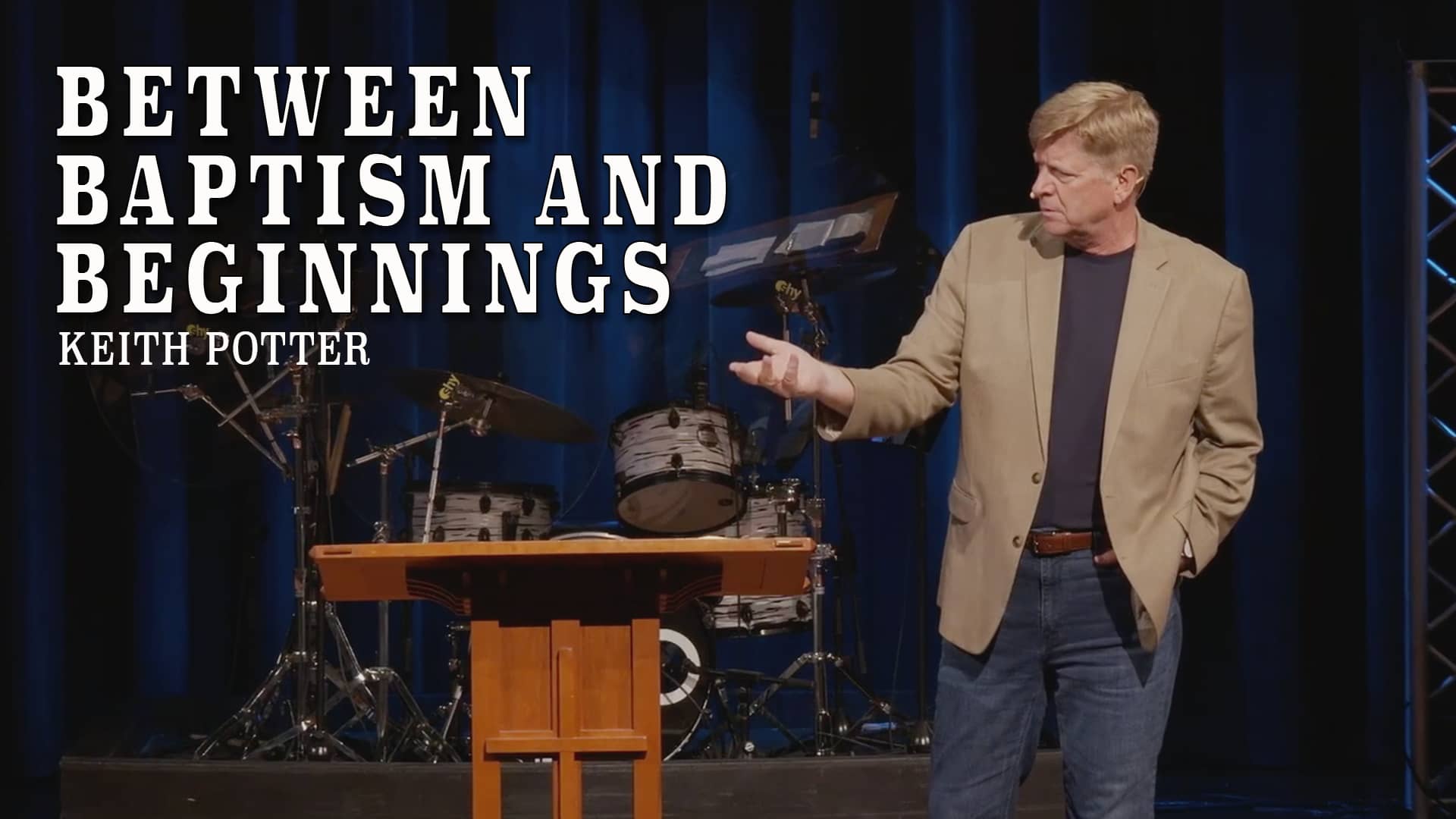 08/28/22 - Between Baptism and Beginnings - Keith Potter on Vimeo