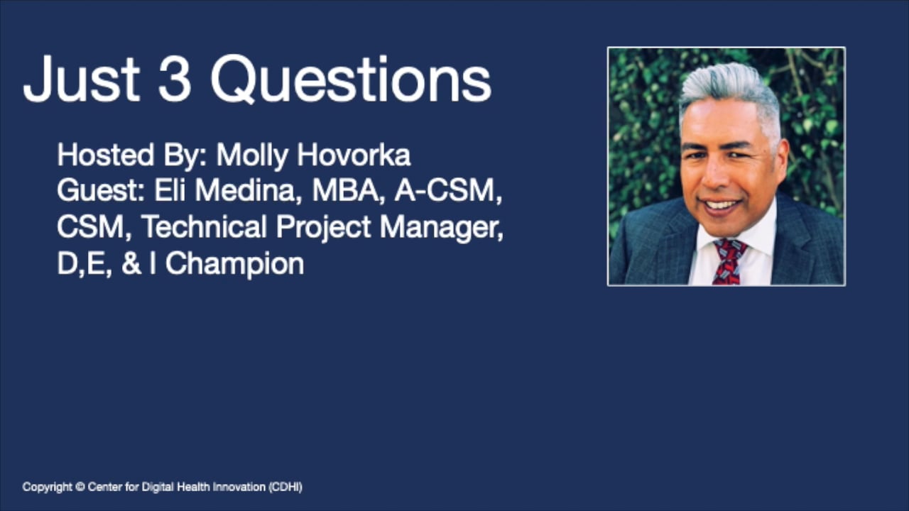 Just 3 Questions with Eli Medina, MBA, A-CSM, CSM, Technical Project Manager and D, E, & I ...