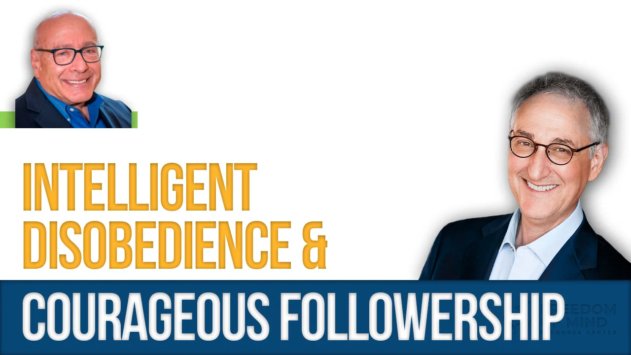 Ira Chaleff Discusses the Importance of Courageous Followership and ...