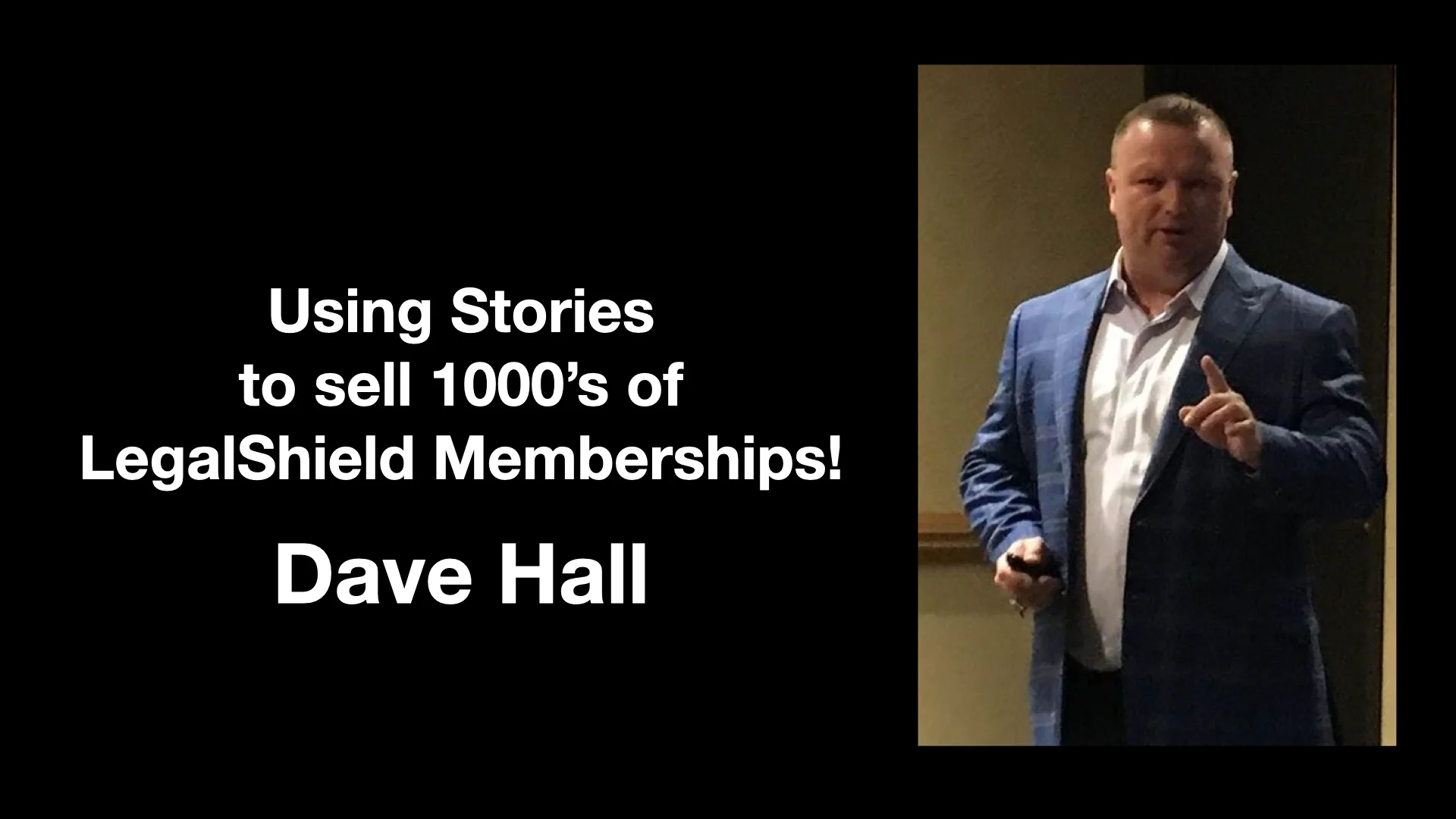 Dave Hall - Using Stories to Sell LegalShield on Vimeo