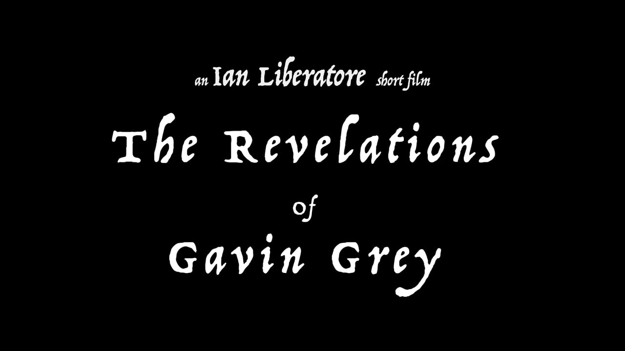 Watch The Revelations Of Gavin Grey Online | Vimeo On Demand on Vimeo
