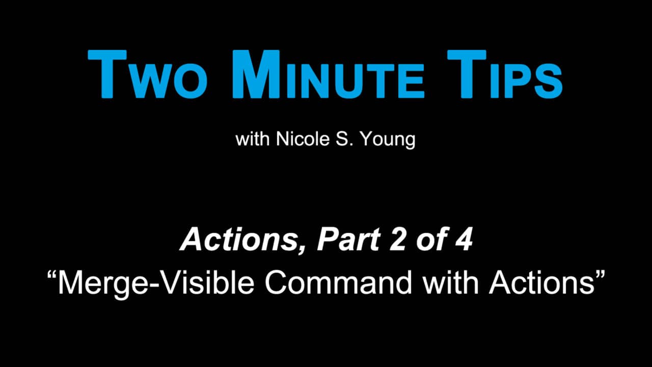 Two Minute Tip: Merge-Visible Command with Actions (Actions, Part 2 of 4) on Vimeo