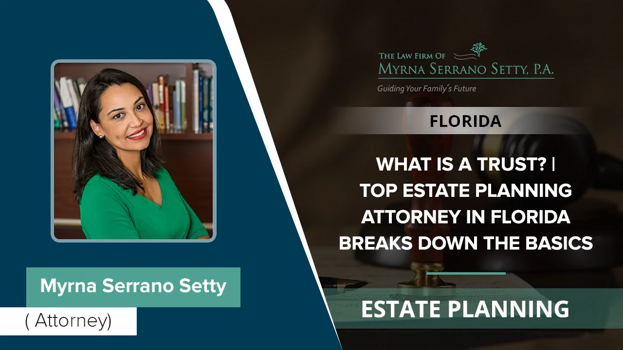 What Is A Trust? | Top Estate Planning Attorney In Florida Breaks Down ...