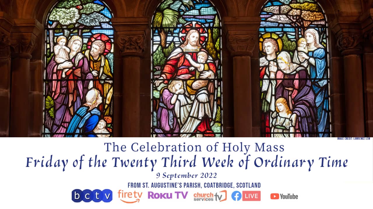 Friday of the Twenty Third Week of Ordinary Time | 09 September 2022 on Vimeo