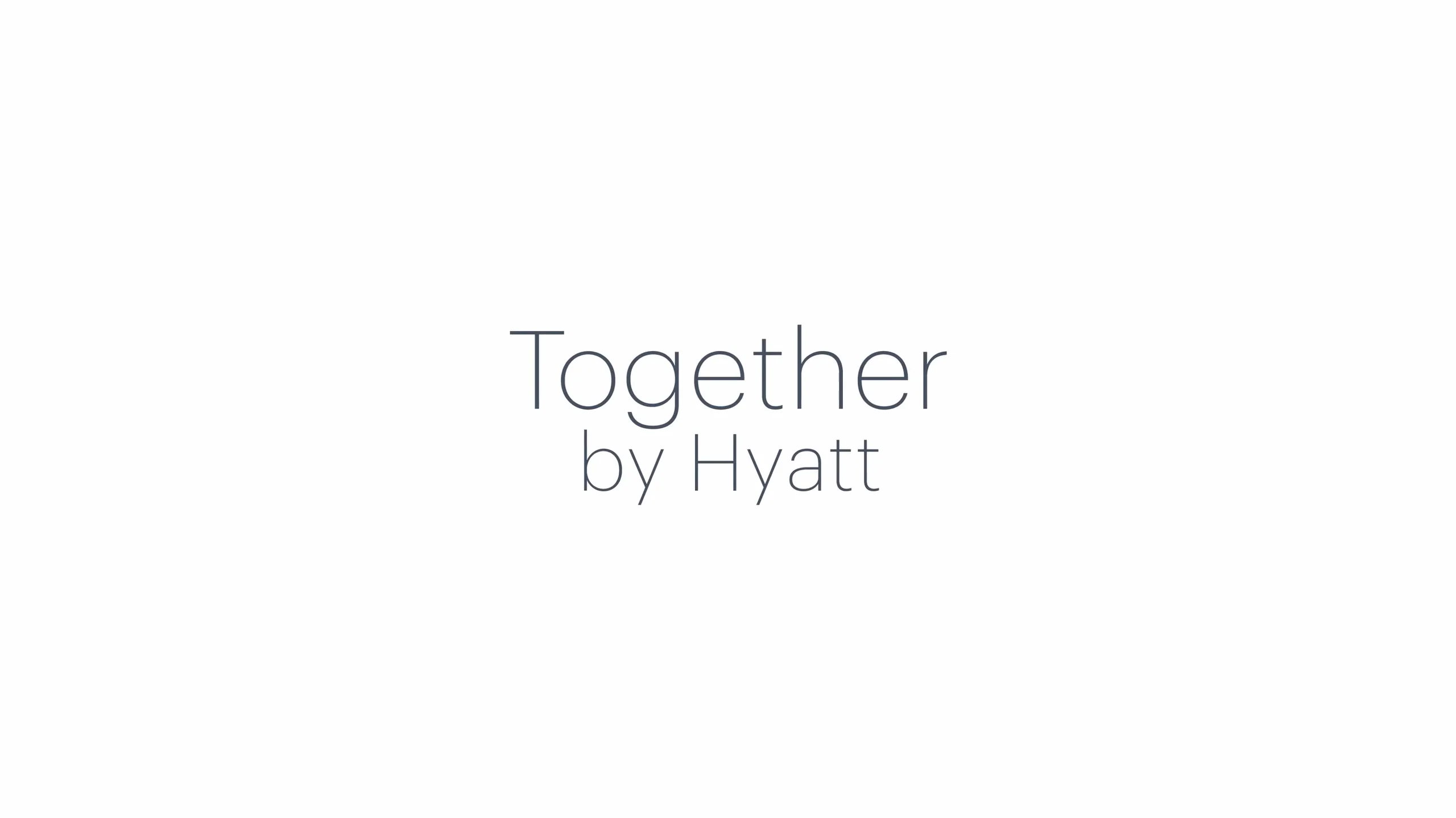Together by Hyatt in Action on Vimeo