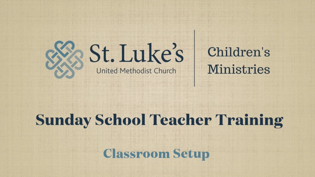 Classroom Setup: Sunday School Teacher Training on Vimeo