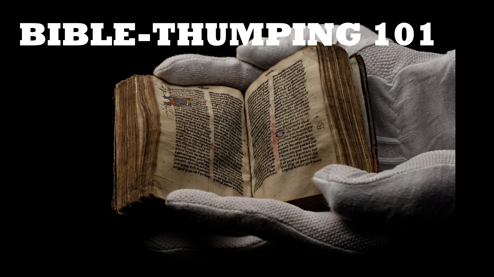 BIBLE THUMPING 101 on Vimeo