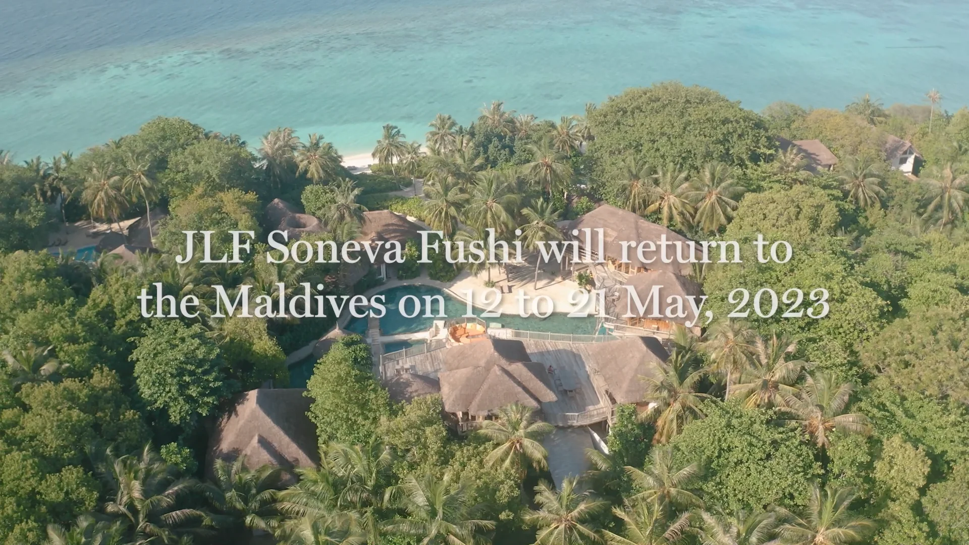 JLF Soneva Fushi 2023 - Trailer on Vimeo