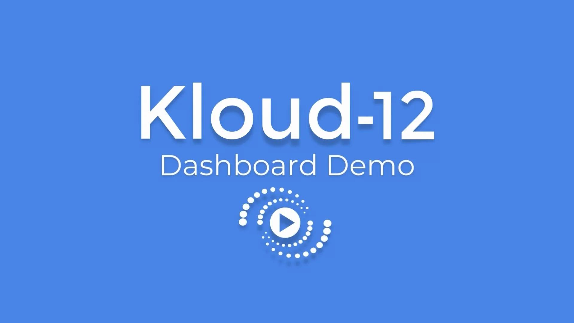 FULL LENGTH Kloud-12 Dashboard Demo.mp4