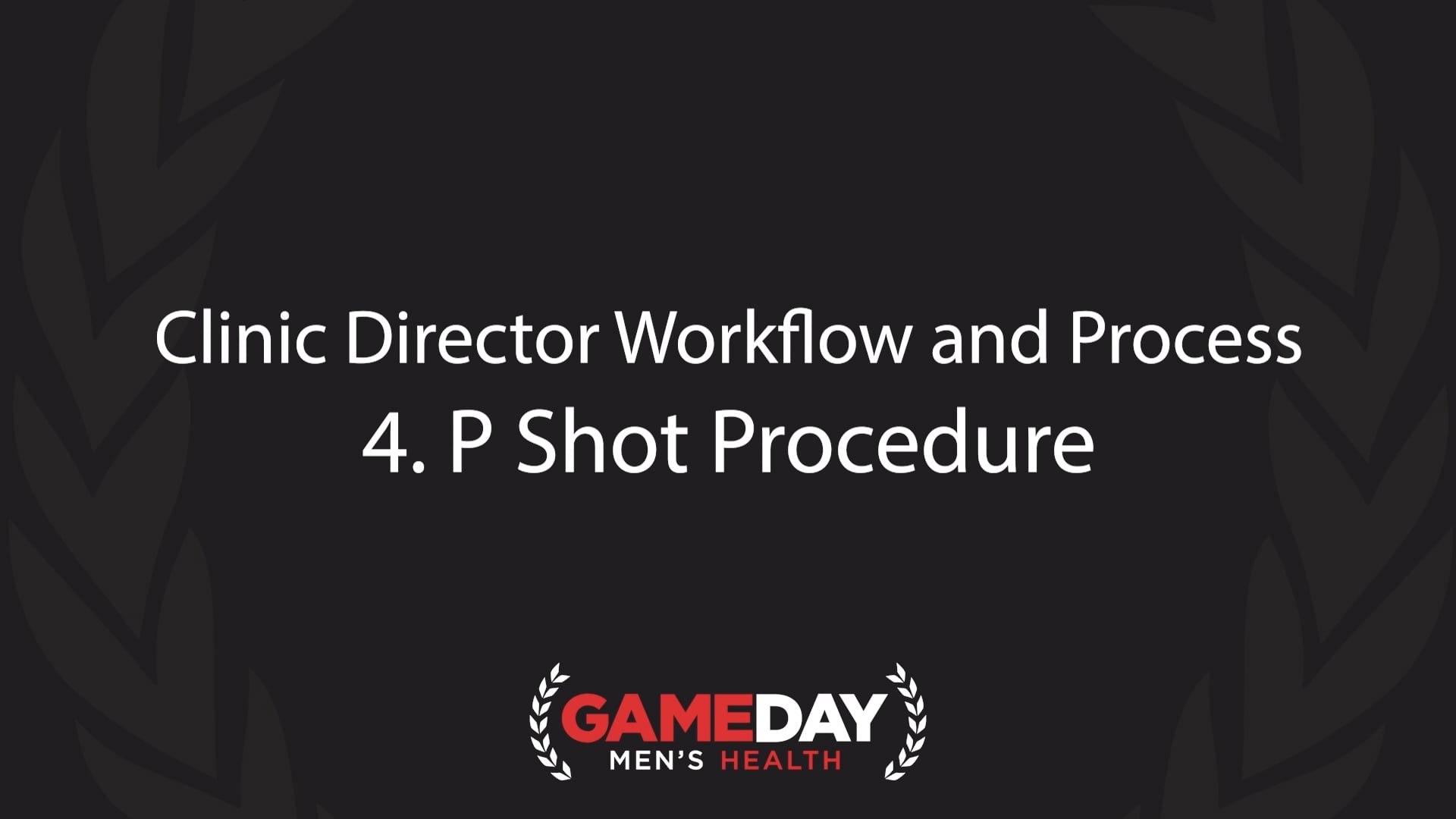 A. Clinic Director Workflow and Process Lesson 4. P Shot Procedure on Vimeo