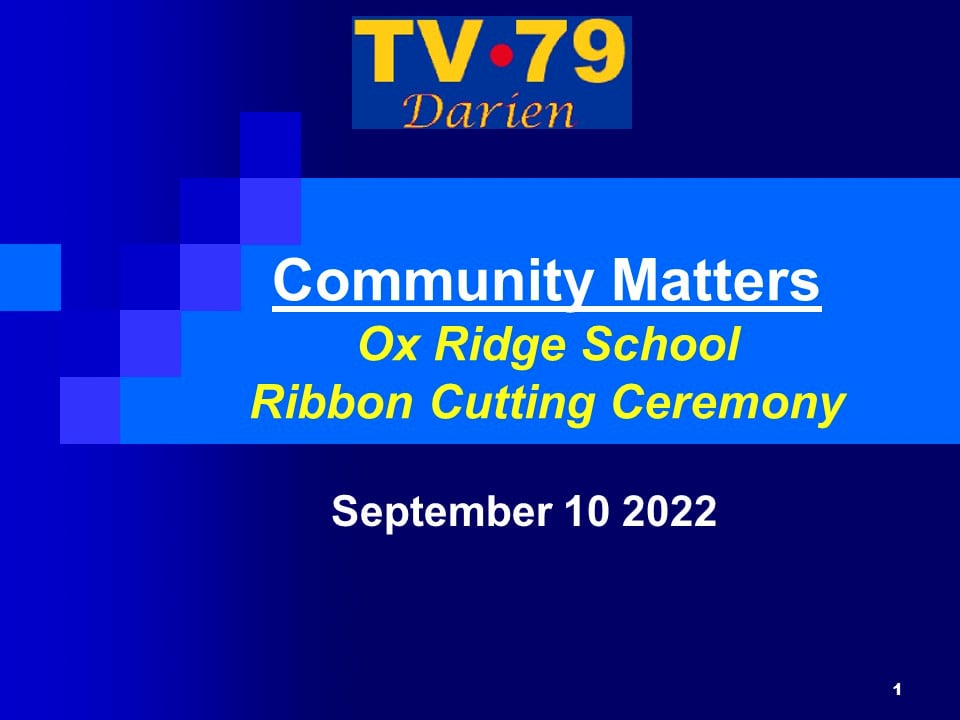Ox Ridge School Ribbon Cutting 9-10-2022 on Vimeo