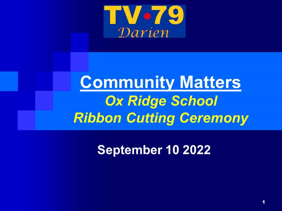 Ox Ridge School Ribbon Cutting 9-10-2022 on Vimeo