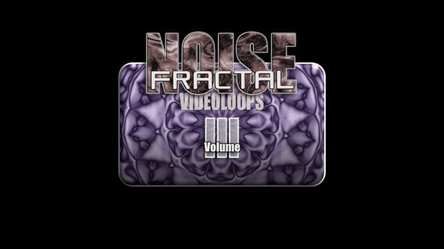 Volume III - Fractal Noise Videoloops