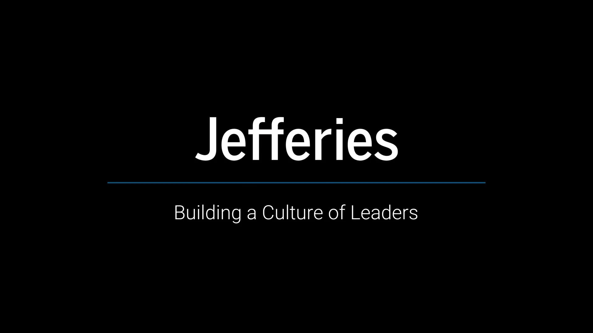 Jefferies: Building a Culture of Leaders 5 on Vimeo