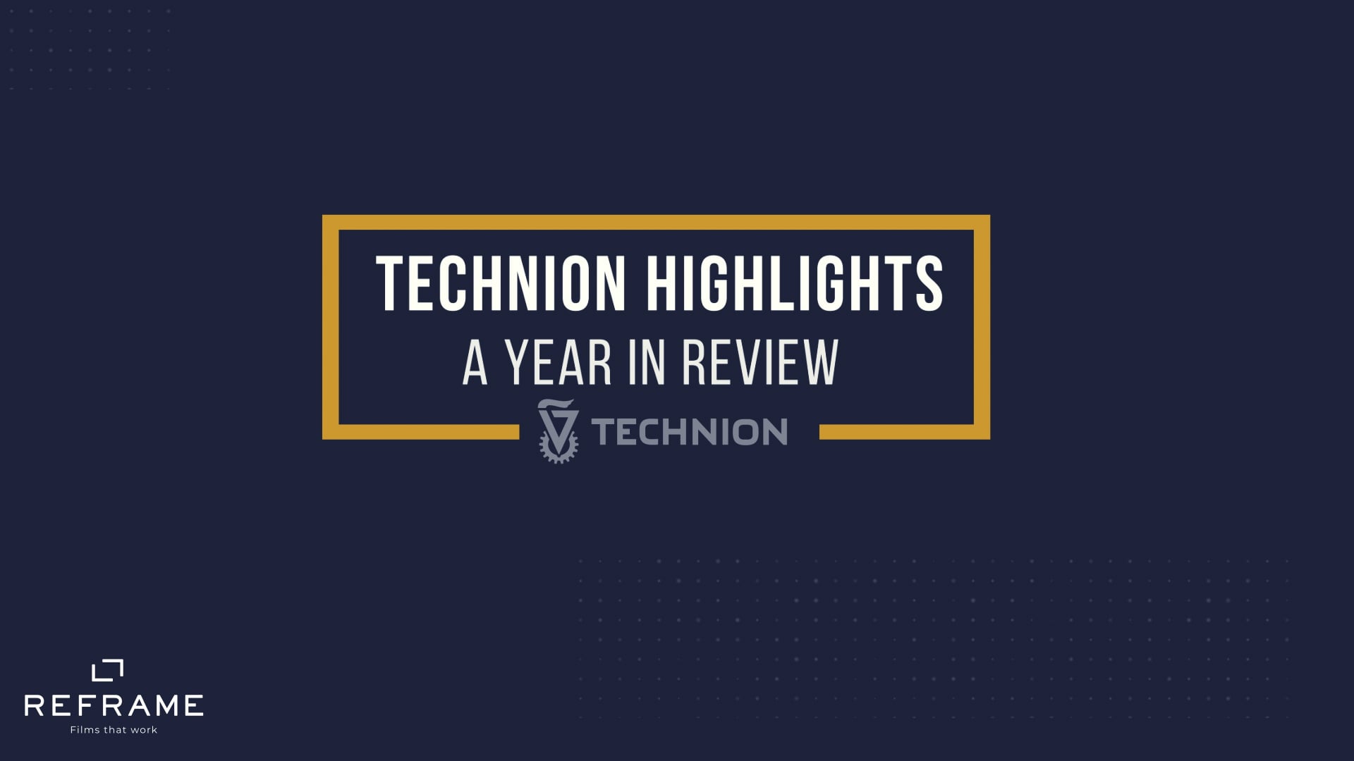 Technion - Highlights of 2022 - ReFrame on Vimeo