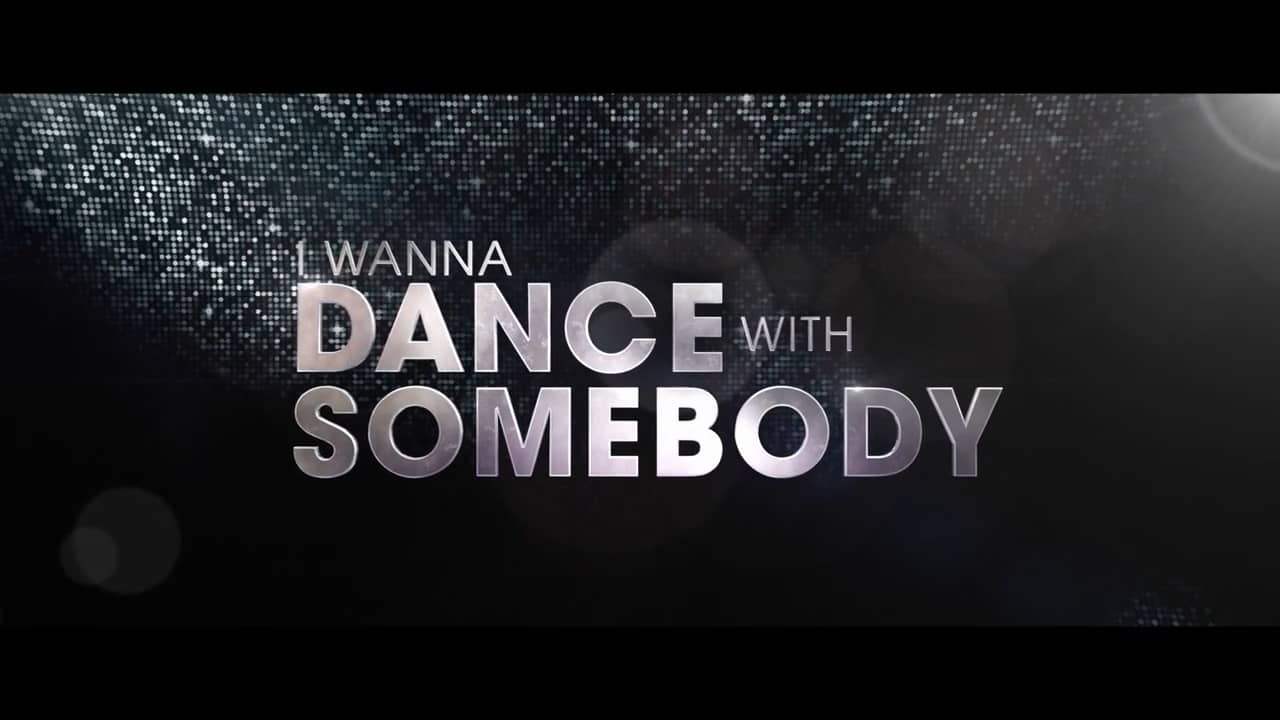 I WANNA DANCE WITH SOMEBODY — Official Trailer on Vimeo