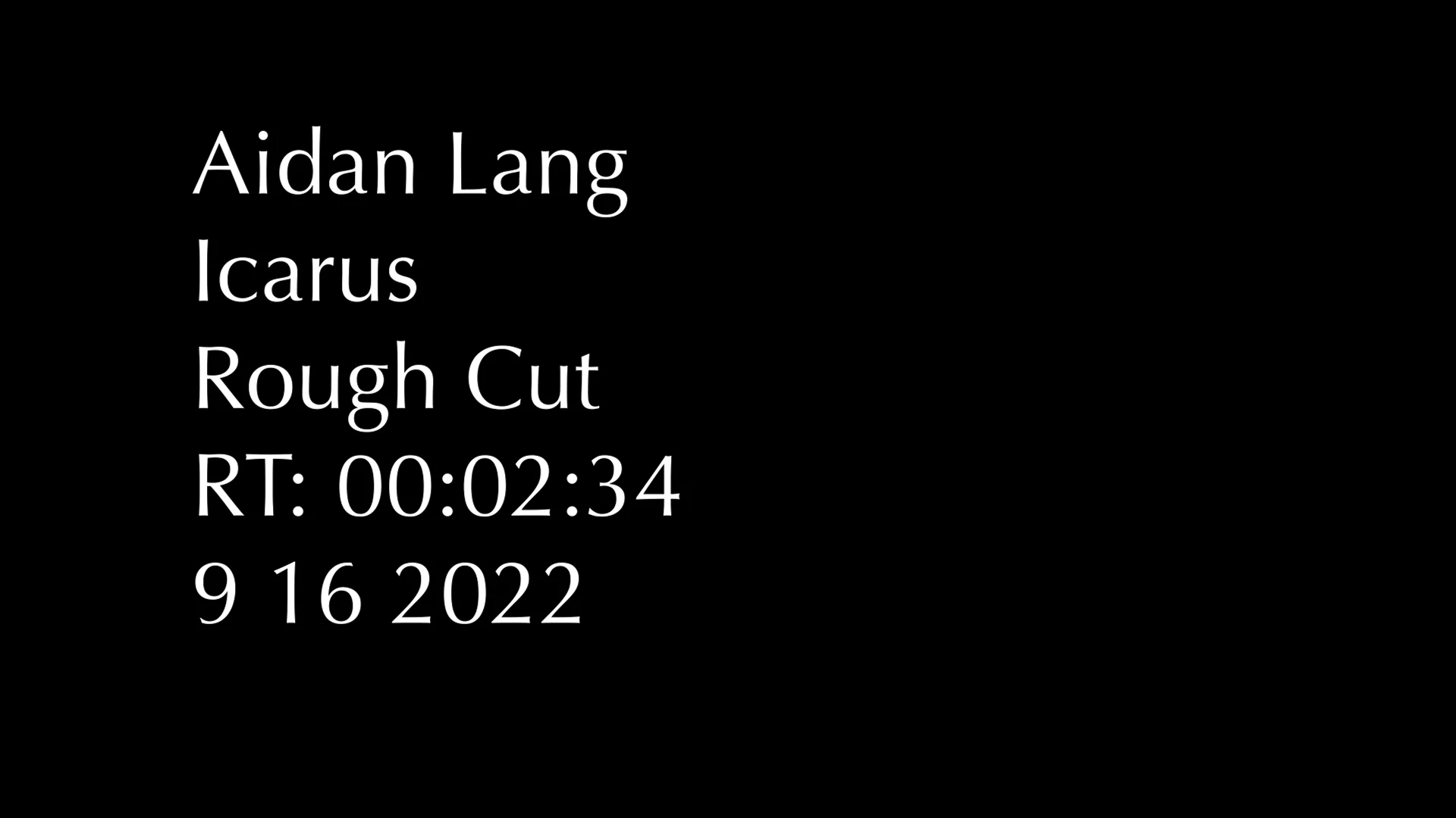 AIDAN'S EXPERIMENTAL ROUGH CUT PROJECT on Vimeo