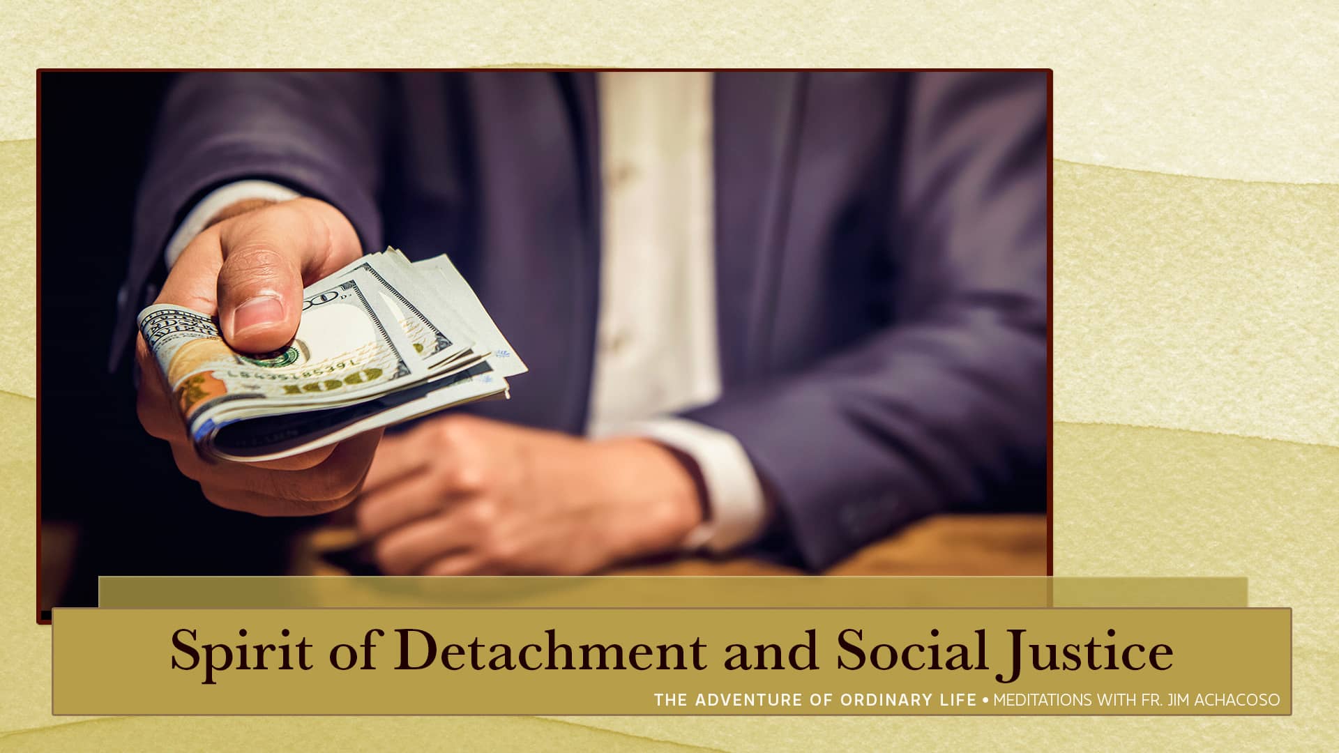 Spirit of Detachment and Social Justice (Twenty-fifth Sunday in ...