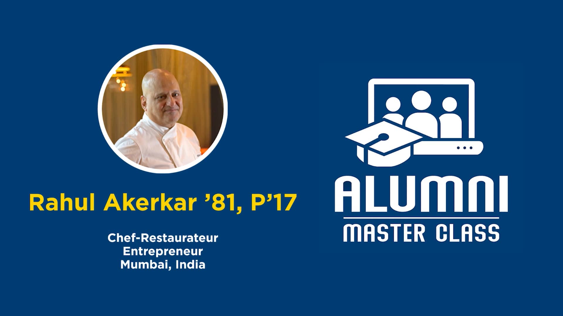 Alumni Master Class: Rahul Akerkar ’81, P’17 on Vimeo