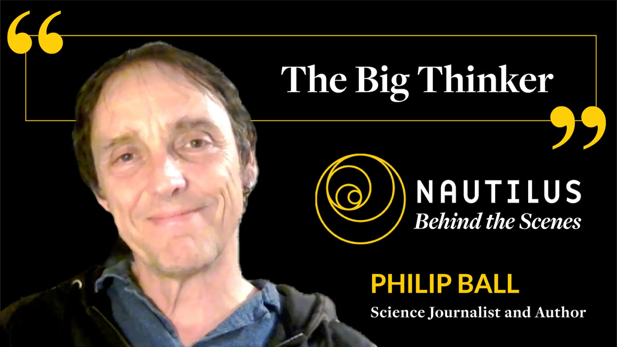 Philip Ball Takes Us Behind “The Big Thinker” | Nautilus Behind the ...