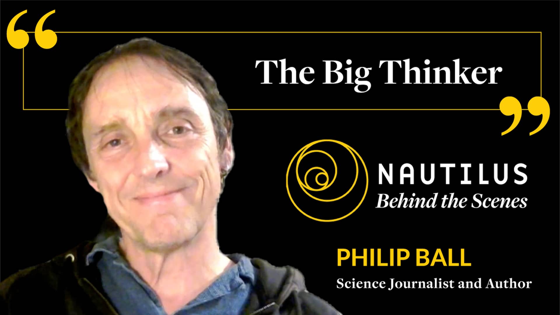 Philip Ball Takes Us Behind “The Big Thinker” | Nautilus Behind the ...