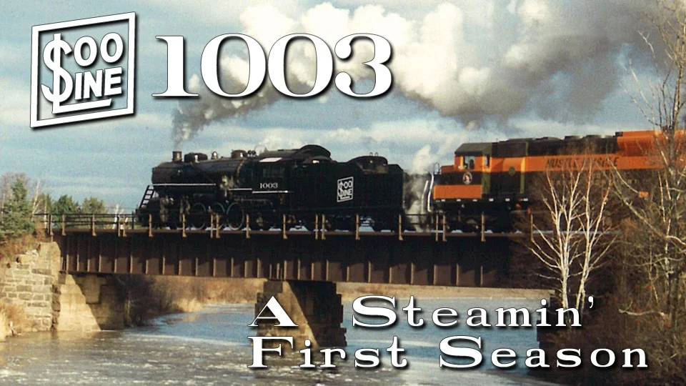 Watch Soo Line 1003 A Steamin' First Season Online | Vimeo On Demand on ...