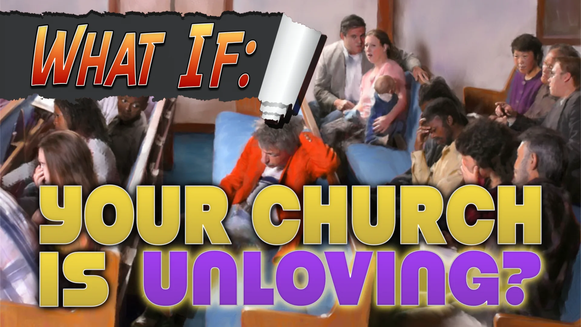 09-17-2022 - What If Your Church is Unloving? on Vimeo