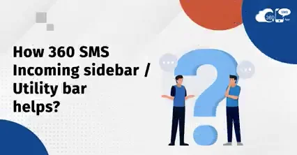 How 360 Sms Incoming sidebar/Utility Bar helps? on Vimeo