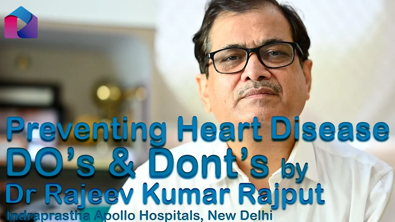 Preventing Heart Disease. Dos and Don'ts by Dr. Rajeev Kumar Rajput, Indraprastha Apollo ...