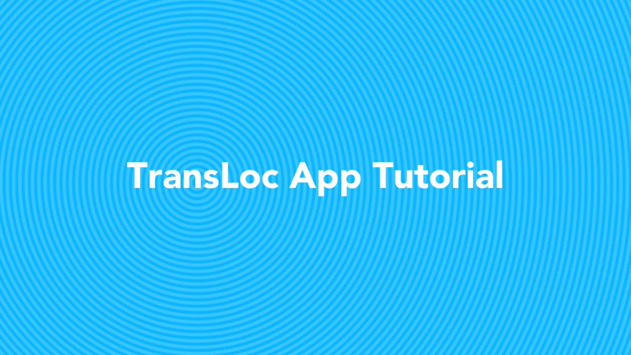 TransLoc App Tutorial [Archived on October 7, 2021] on Vimeo