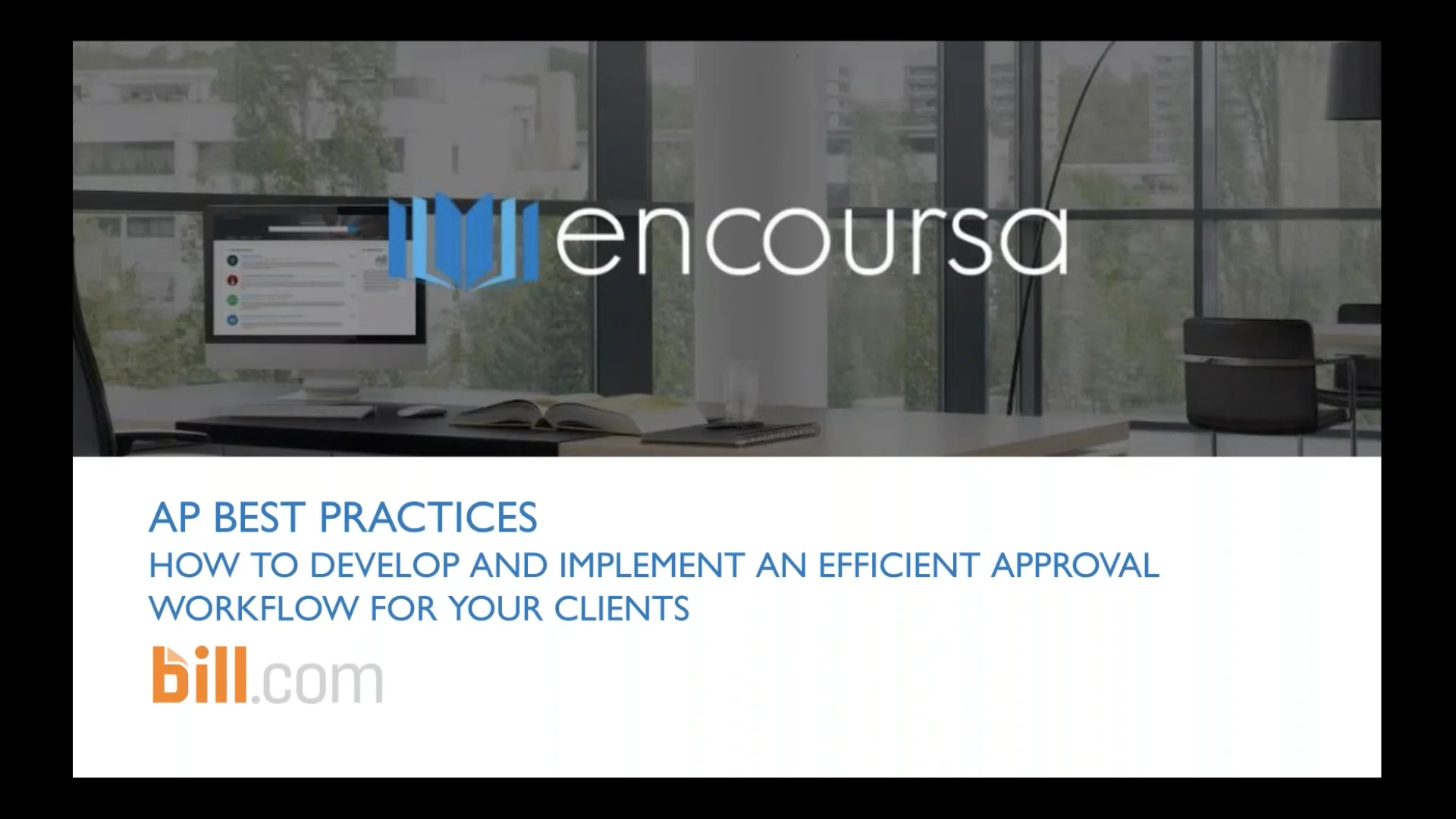 How to Develop and Implement an Efficient AP Approval Workflow for Your Clients.mp4