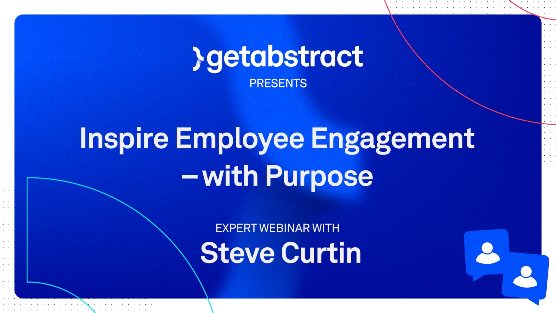 getAbstract | Expert Webinar I Steve Curtin - Inspire Employee Engagement – with Purpose on Vimeo