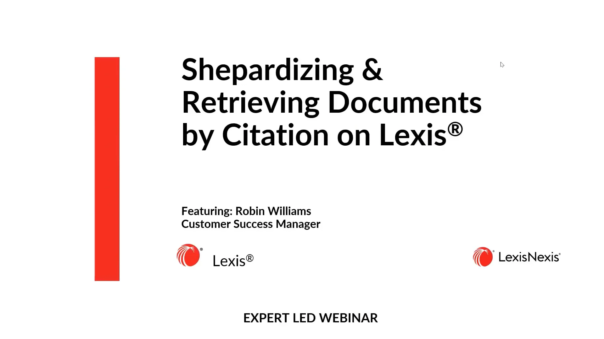 Lexis Webinars - Shepardizing & Retrieving Documents by Citation on ...