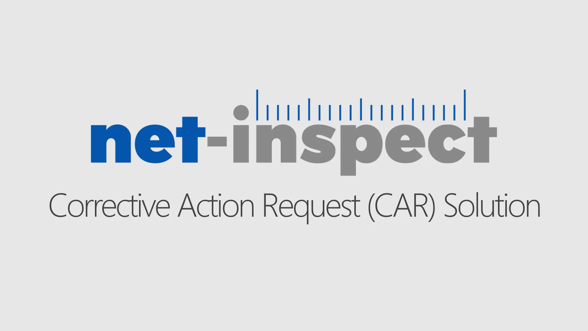 Net-Inspect Corrective Action Request (CAR) Demonstration