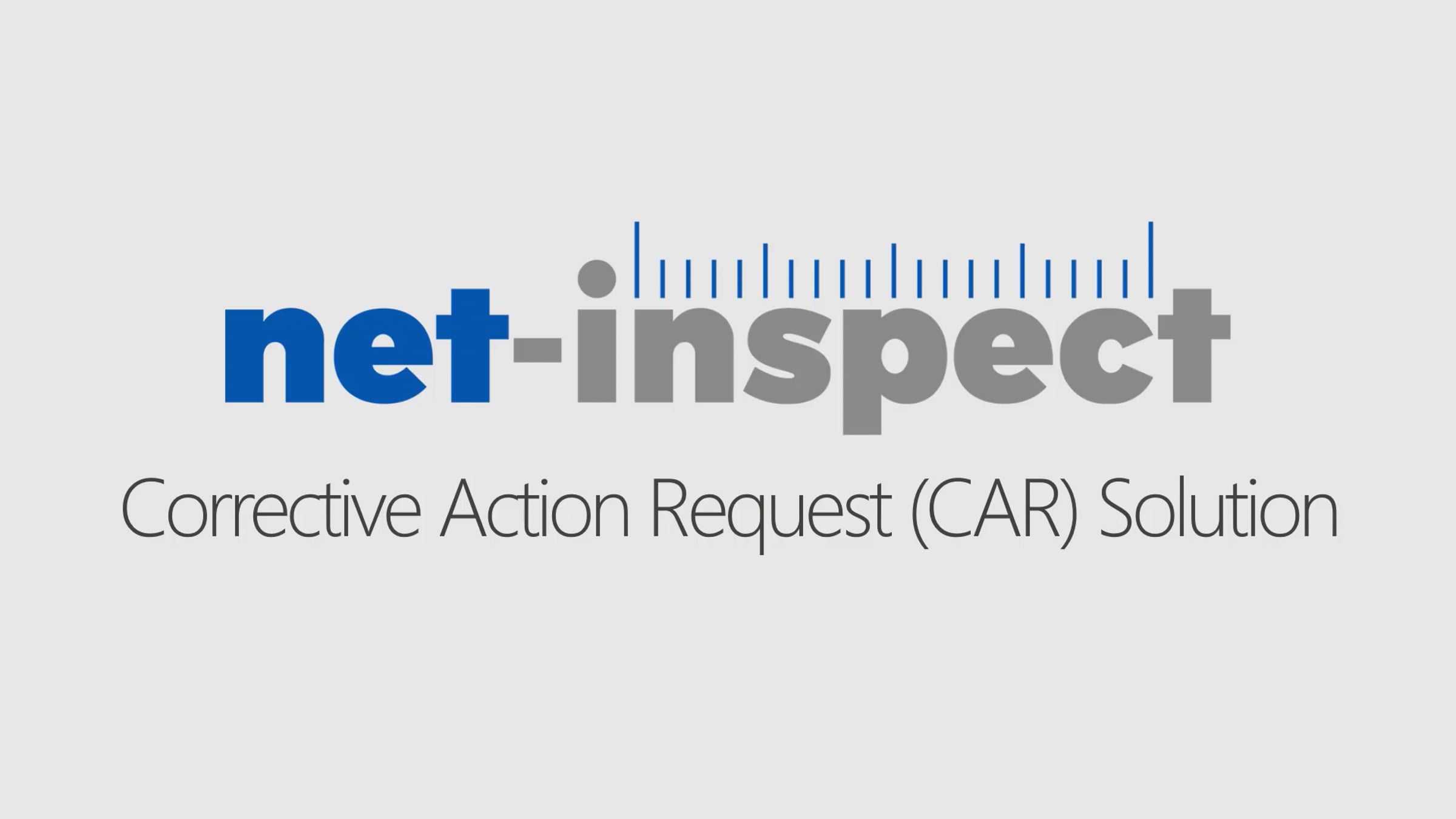 Net-Inspect Corrective Action Request (CAR) Demonstration