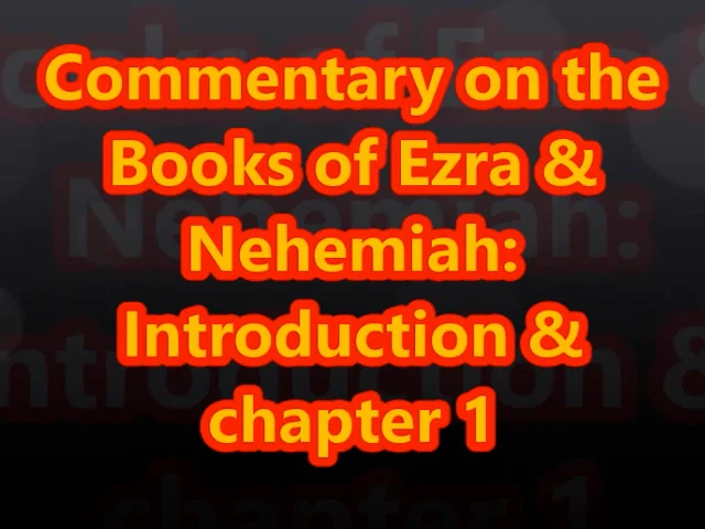 Commentary ~ Ezra ~ Intro & chapter 1.mp4 on Vimeo