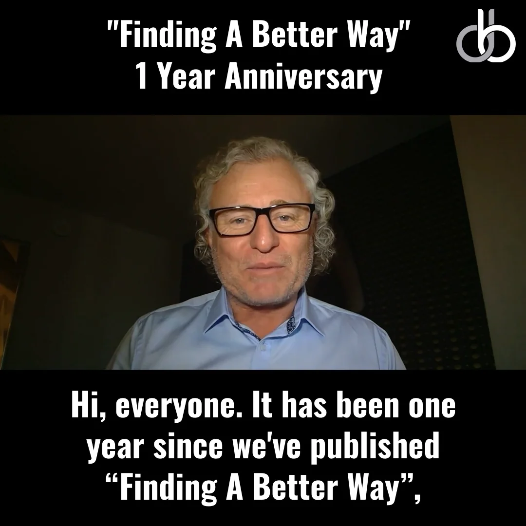"Finding A Better Way" one year in