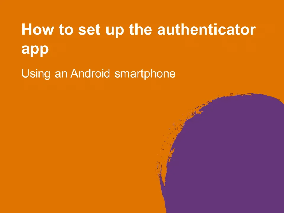 Setting up MFA to use MS Authenticator App on an Android smartphone