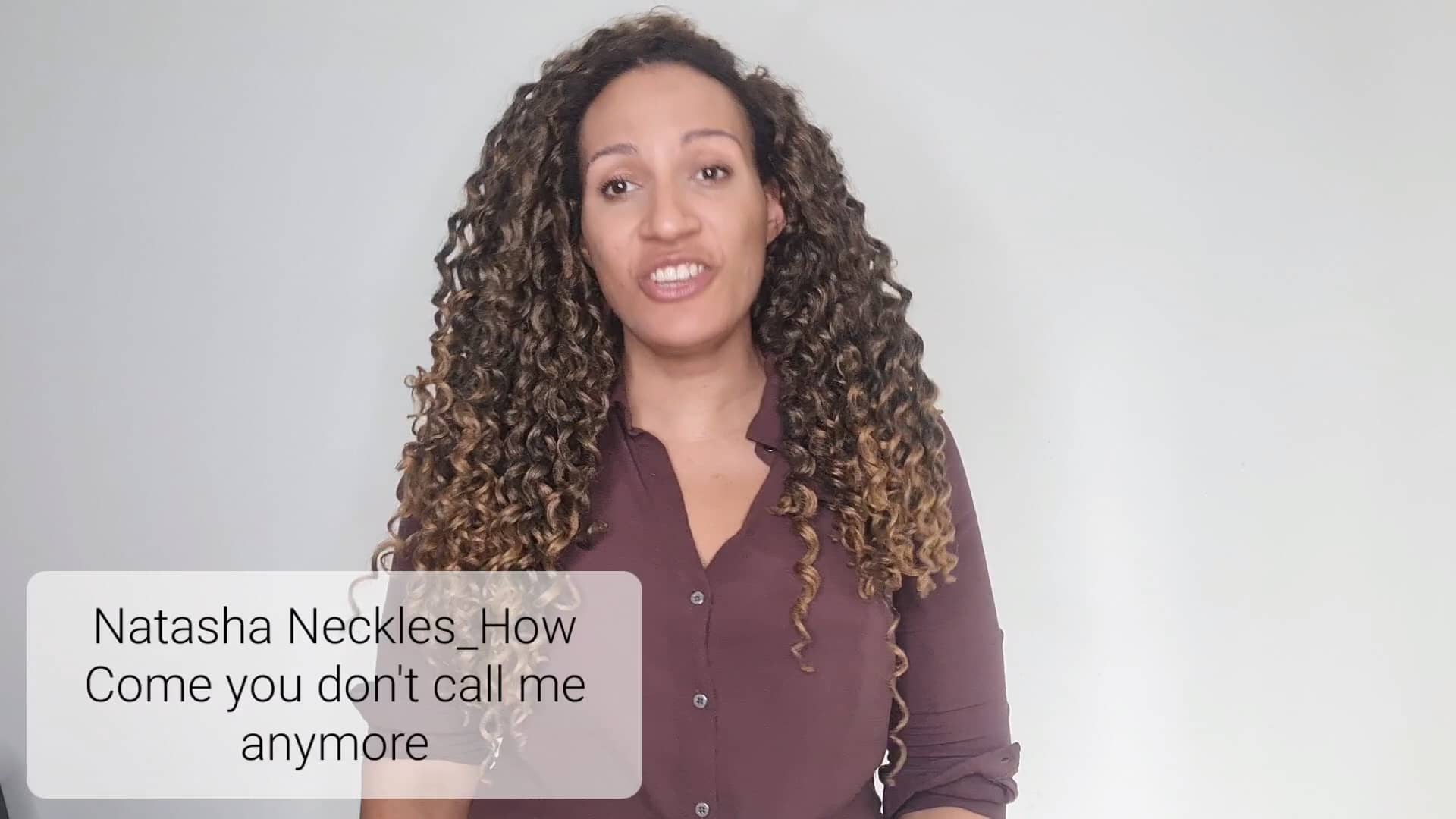 Natasha Neckles_Nelson Management_How Come You Don't Call Me Anymore on ...