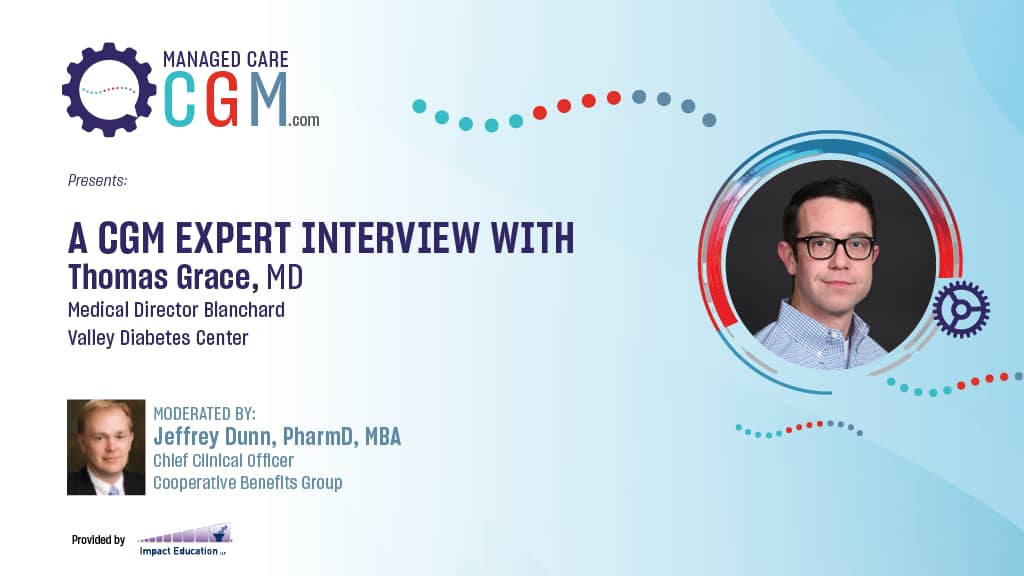 ManagedCareCGM.com Presents Highlights from an Expert Interview with ...