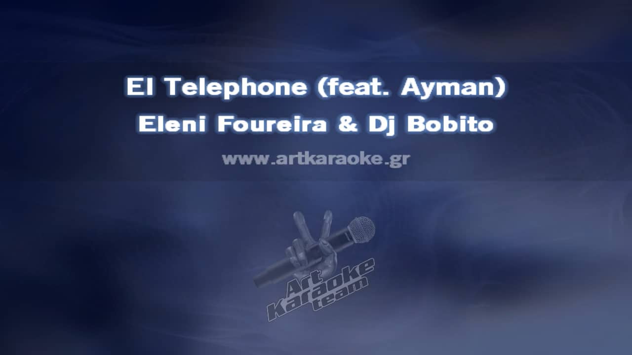 El Telephone (feat. Ayman) (#Karaoke) - Eleni Foureira & Dj Bobito on Vimeo