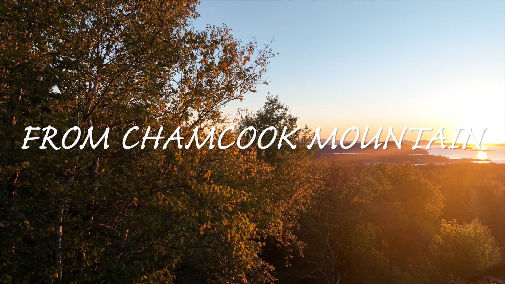 Chamcook Mountain View on Vimeo