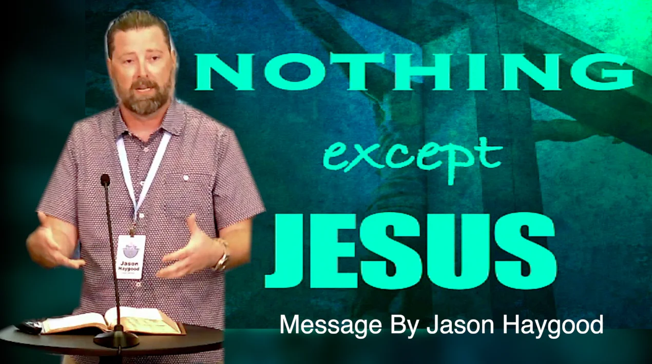 NOTHING EXCEPT JESUS • Message By Jason Haygood on Vimeo